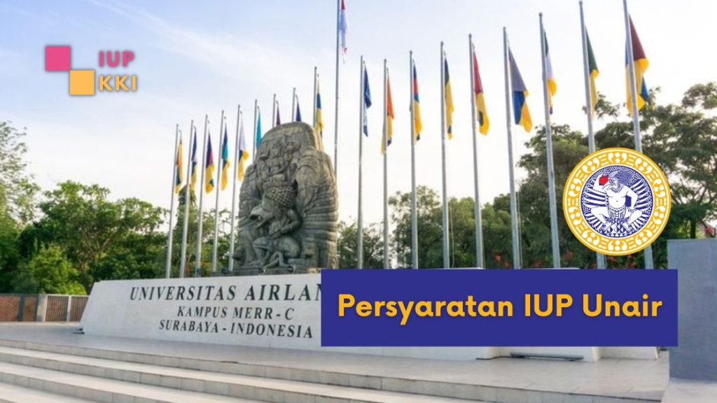 Persyaratan Pendaftar Calon Mahasiswa IUP Unair. Update 2024 - IUP KKI