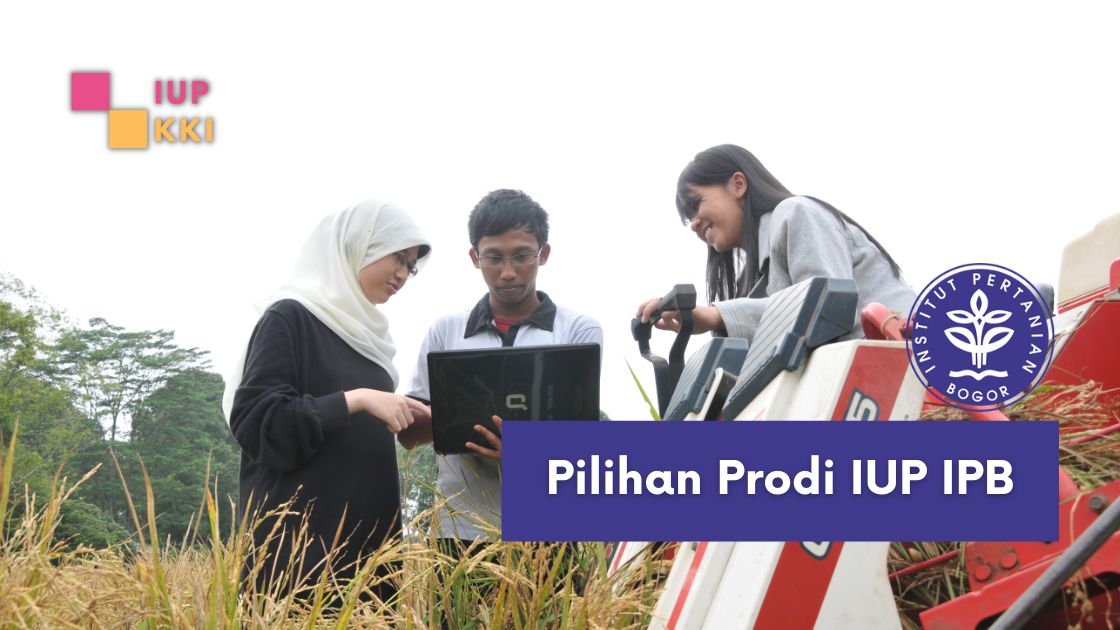 Pilihan Prodi IUP IPB Terbaru. Lebih Banyak ! Lebih Kompetitif !. - IUP KKI